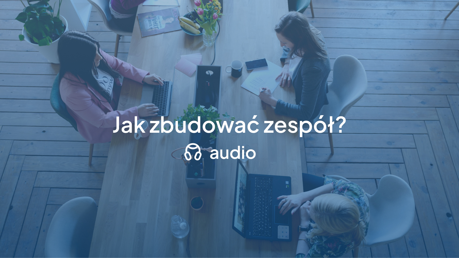 Vademecum Innowatora: Jak stworzyć zespół? | Serwis PFR Startup